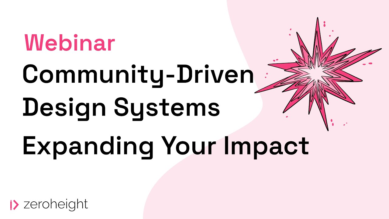 zeroheight team: Community-Driven Design Systems – Expanding Your ...