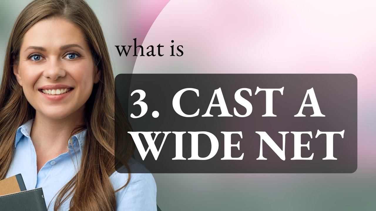 Casting a Wide Net: Expanding Your Opportunities - YouTube