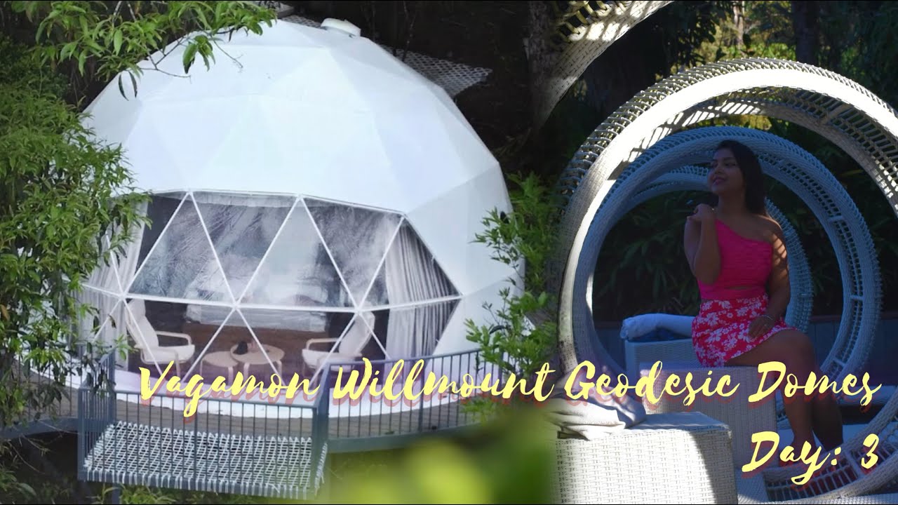 Munnar to Vagamon | Willmount Geodesic Domes | Day 3 #couplevlog # ...
