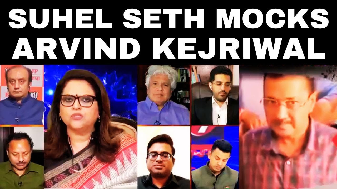 Arvind Kejriwal News Live: Suhel Seth Shreds Delhi CM's Victim Card ...