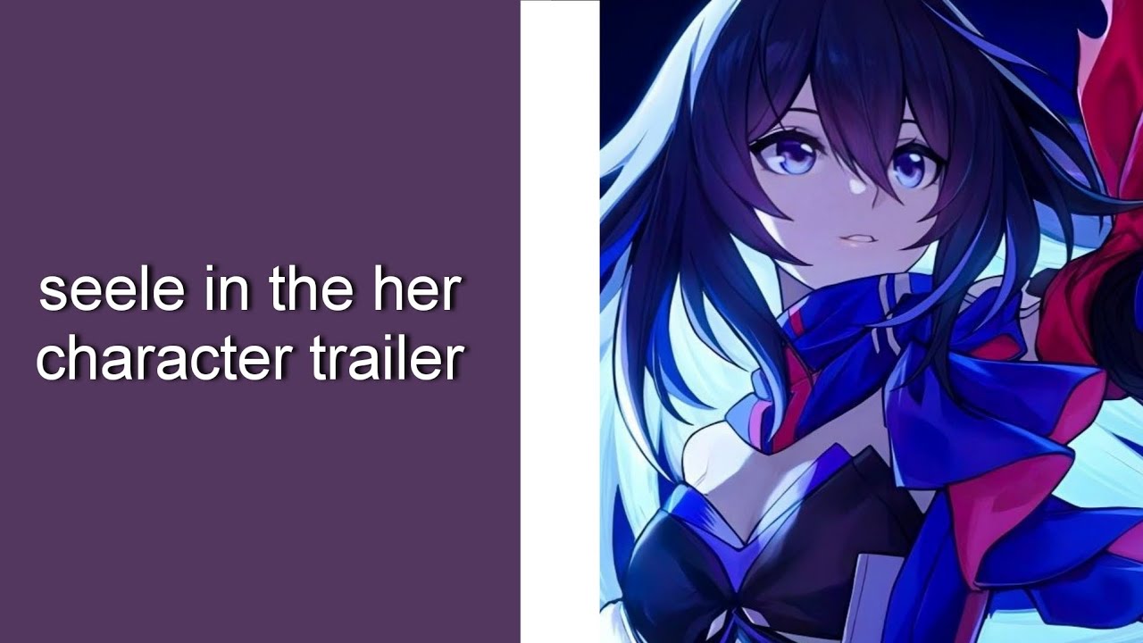 seele in hsr trailer scene pack - YouTube