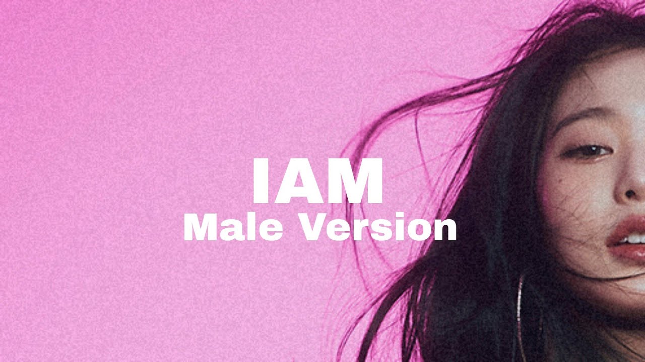 I AM • MALE VERSION - YouTube