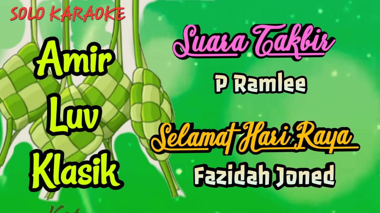 Suara Takbir (P Ramlee) & Selamat Hari Raya (Fazidah Joned) - YouTube