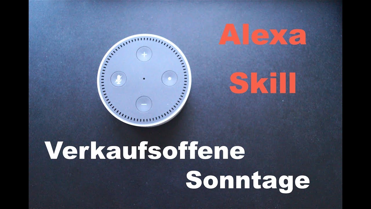 Amazon Echo: Alexa kennt alle Verkaufsoffenen Sonntage - SKILL REPORT ...