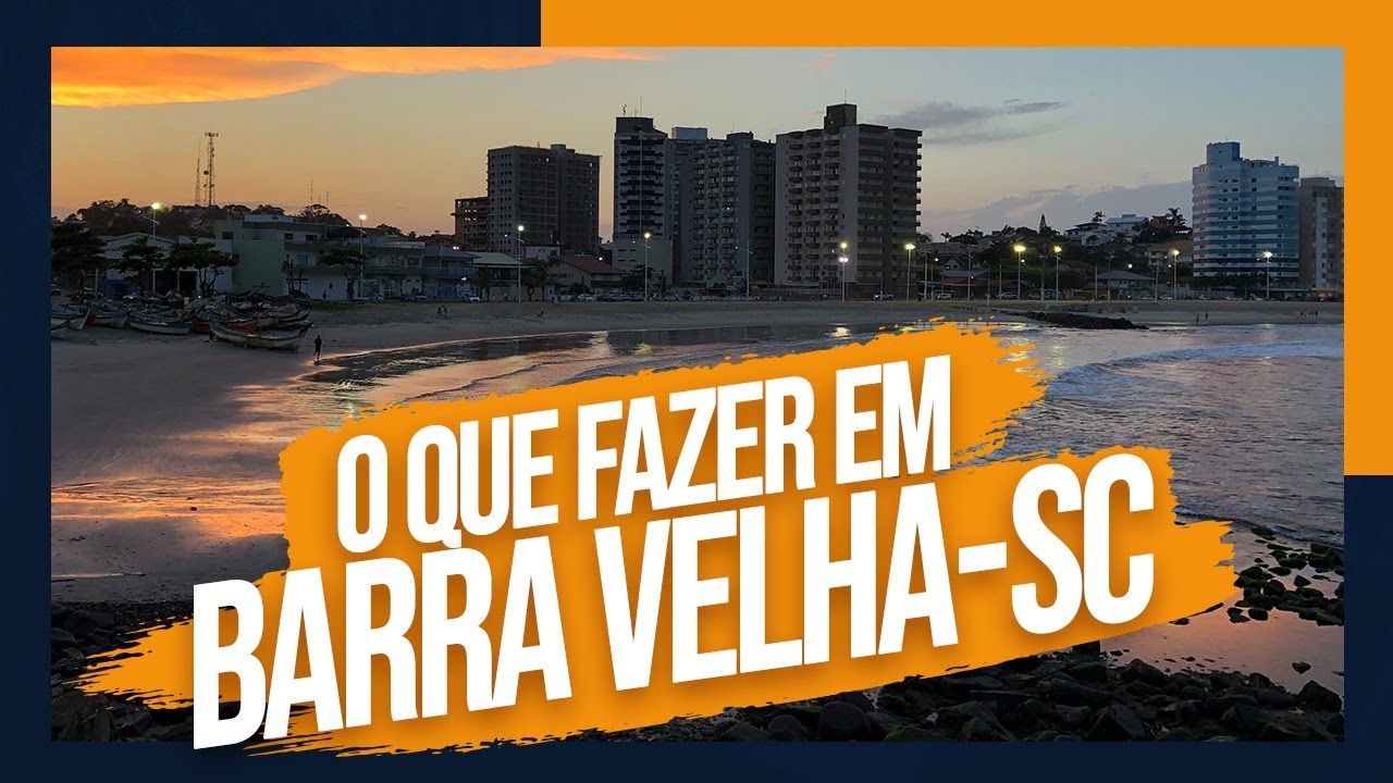 O que fazer em BARRA VELHA (SC) - ROTEIRO PERFEITO! - YouTube