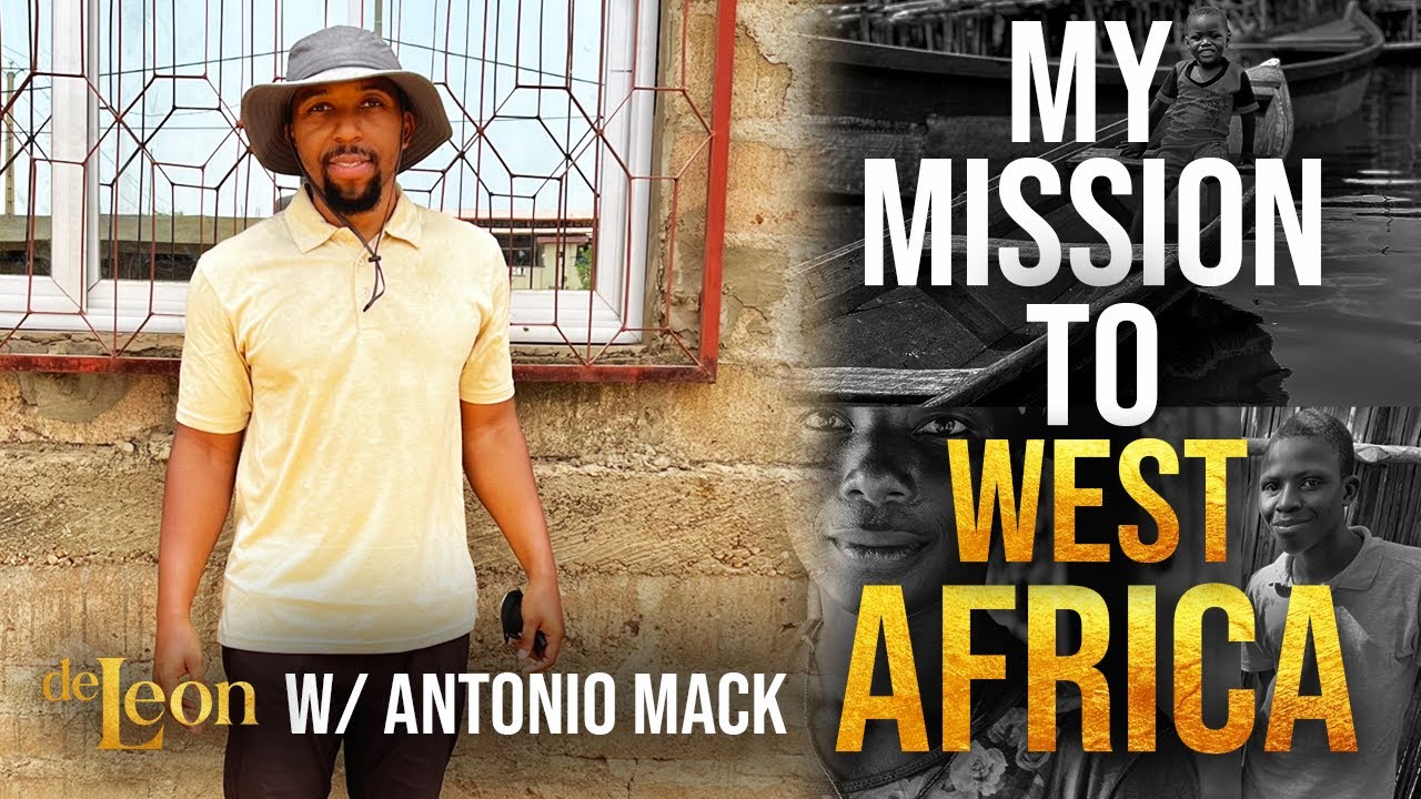 MY MISSION TRIP TO WEST AFRICA | by Antonio Mack - YouTube