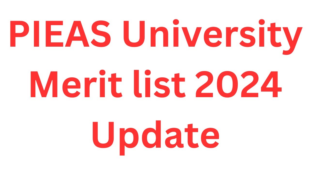 PIEAS University First Merit List 2024 I PIEAS 1st Merit List 2024 I ...