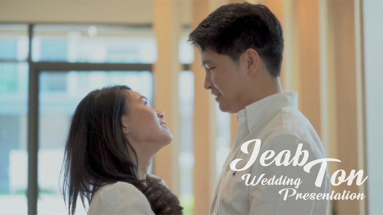 Jeab&Ton Wedding Presentation - YouTube