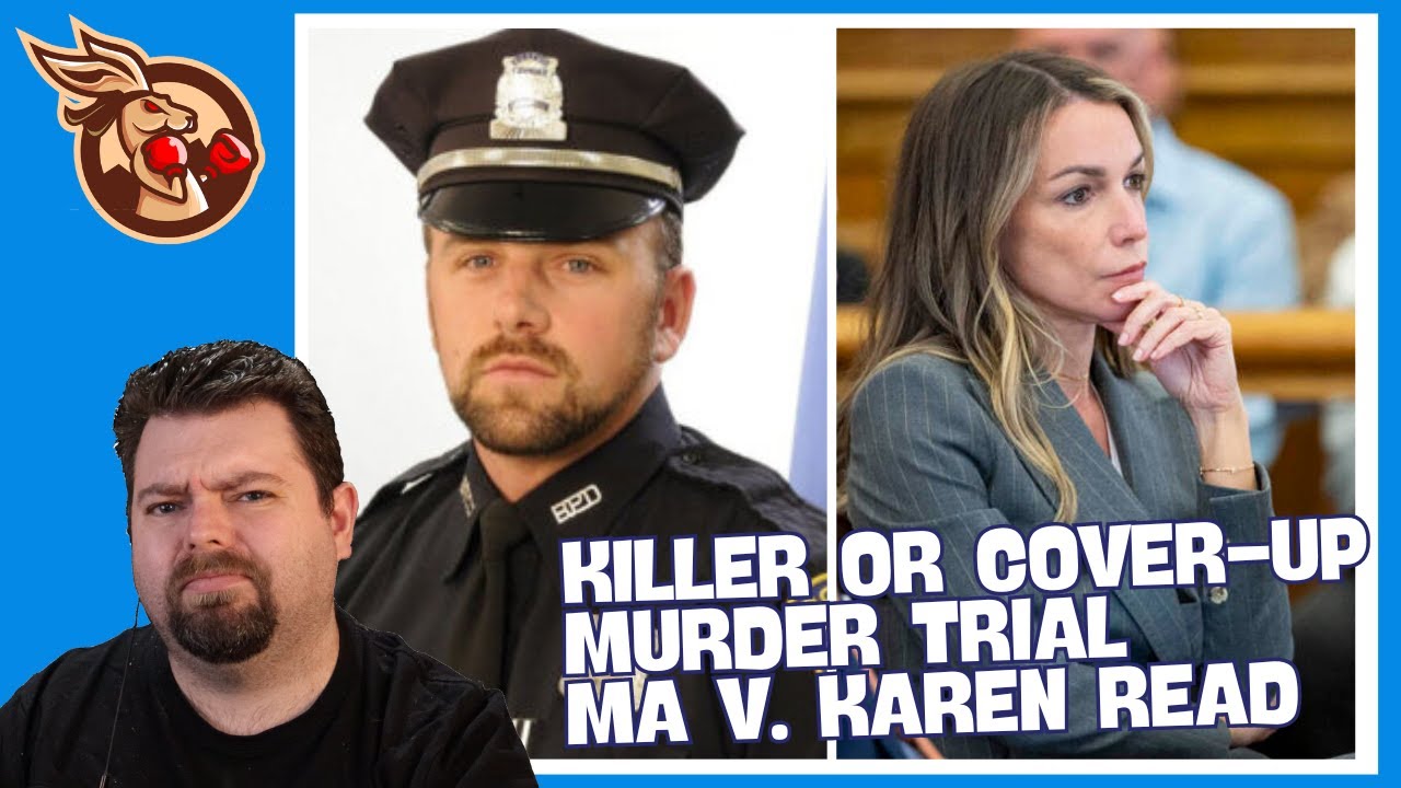 Trial Watch: Killer or Cover-Up Murder Trial (MA v. Karen Read) Part 9 ...