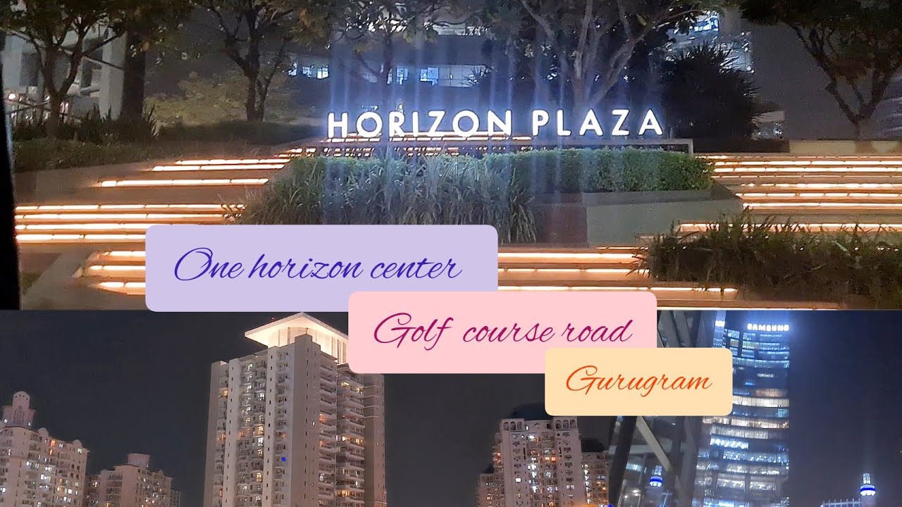One Horizon Centre - golf course road gurugram | Family outing - new ...