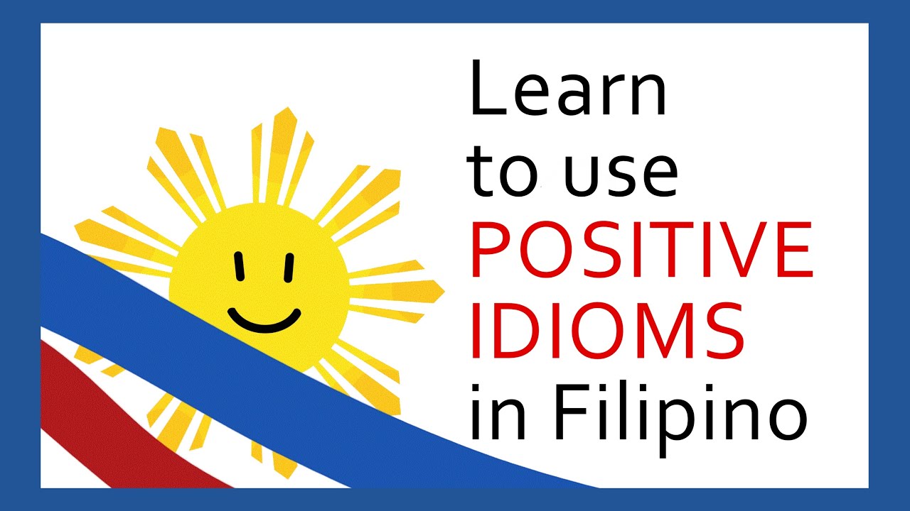 Ep108 Learn to use positive idioms in Filipino @araw2fil - YouTube