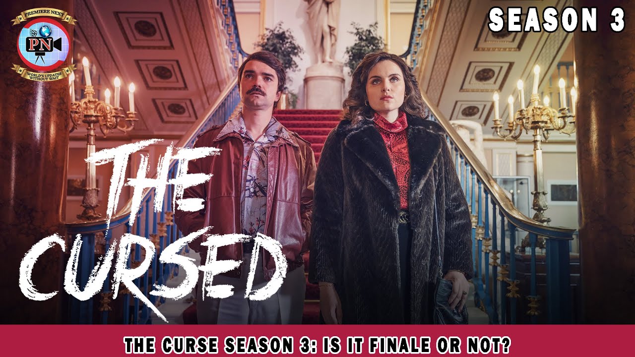 The Curse Season 3: Is It Finale Or Not? - Premiere Next - YouTube