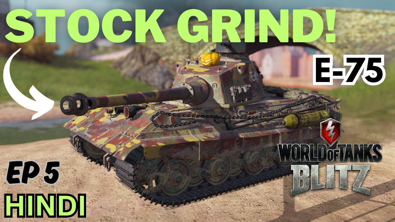 Stock Grind - TIGER 2 TO E100 | Ep 5 🚨 | Stock E75 | HINDI | WOTB - YouTube