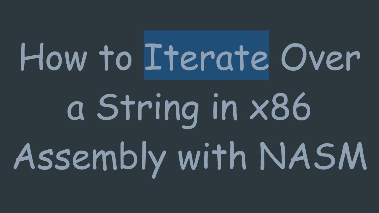 How to Iterate Over a String in x86 Assembly with NASM - YouTube
