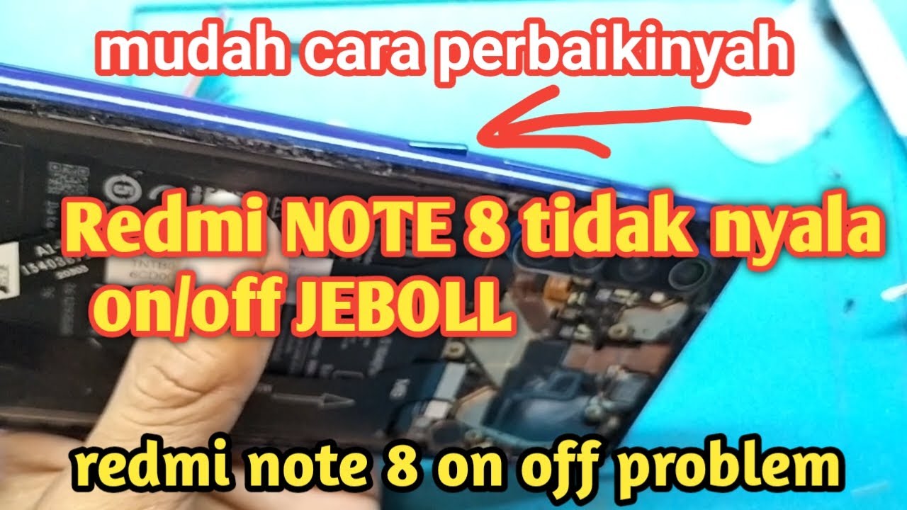perbaiki on off Redmi NOTE 8 jeboll tidakbisa di nyalakan power Buton ...