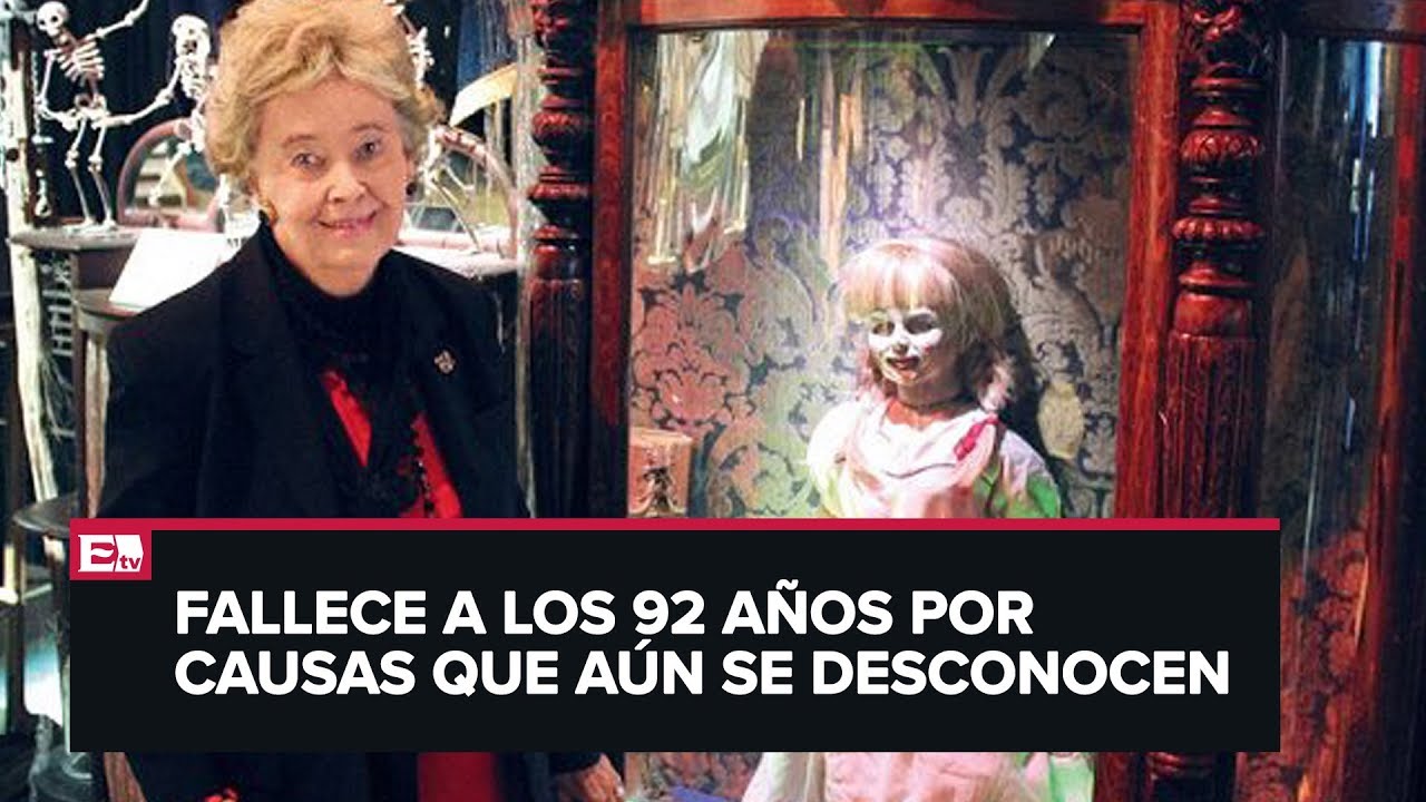 Muere Lorraine Warren, la investigadora paranormal que inspiró "El ...