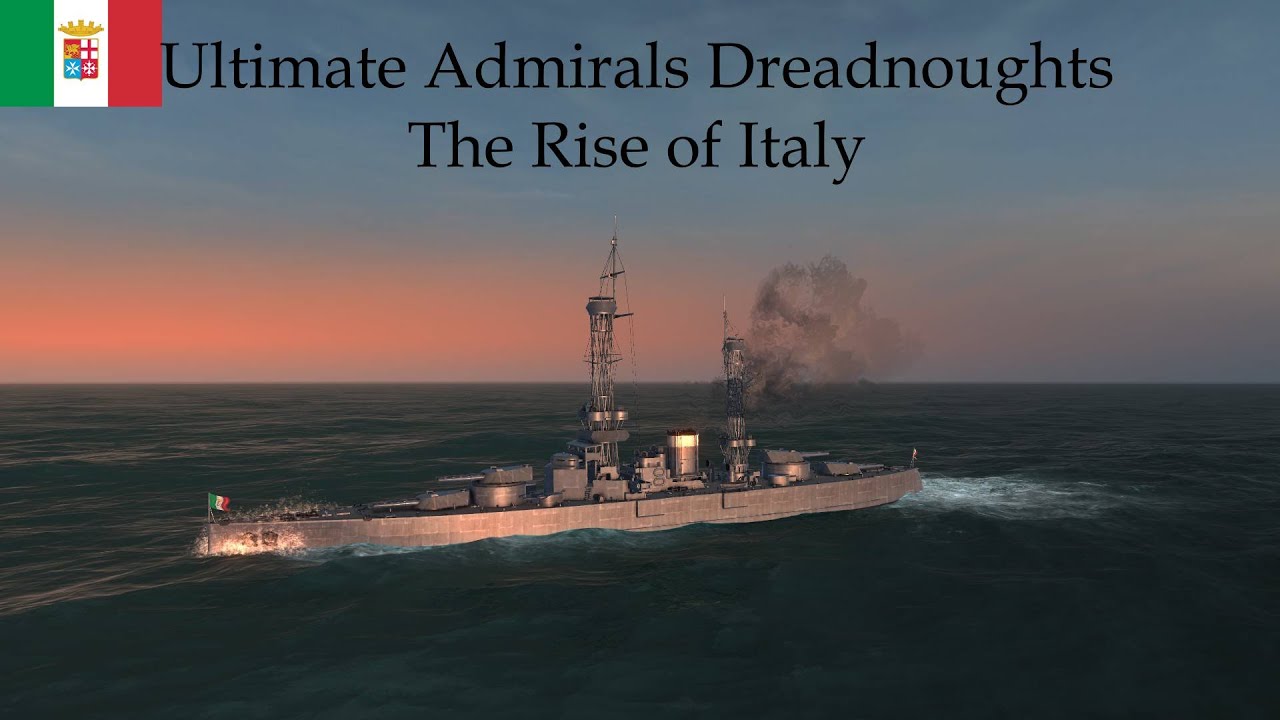 Ultimate Admirals Dreadnoughts: The Rise of Italy part 4 - YouTube