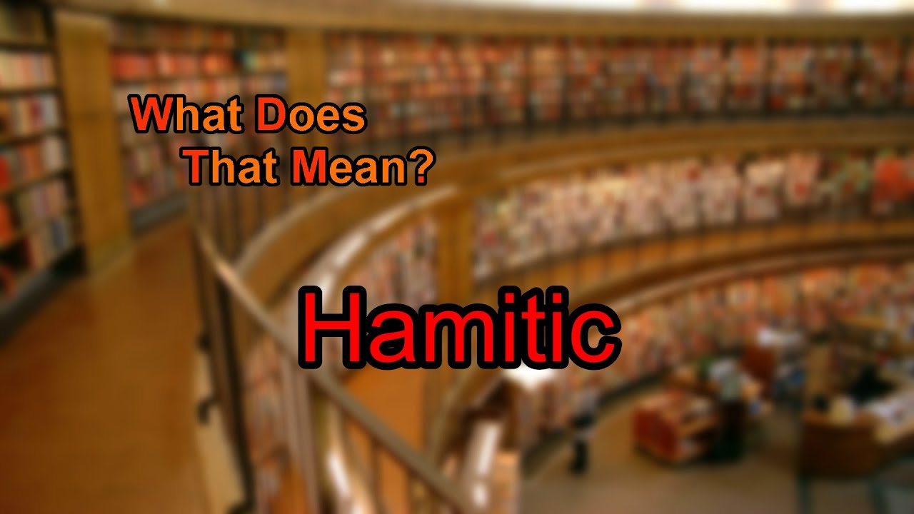 What does Hamitic mean? - YouTube