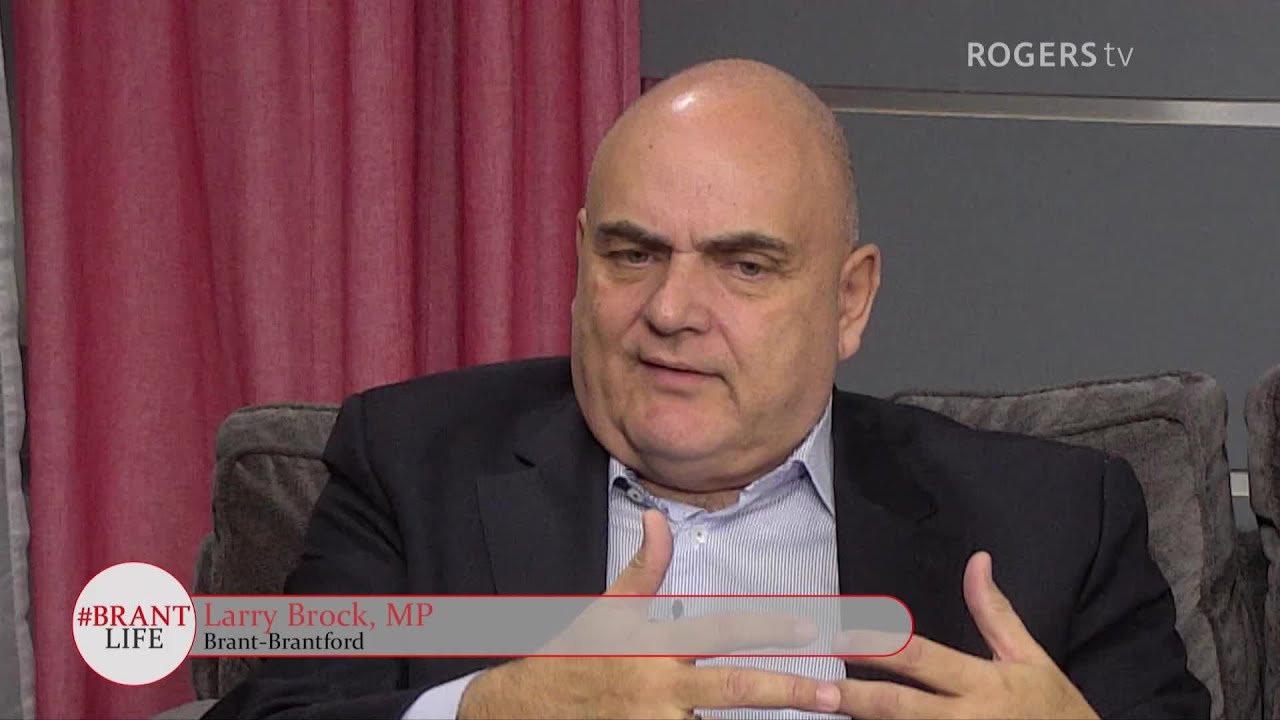 #BrantLife - MP Larry Brock | Rogers tv - YouTube