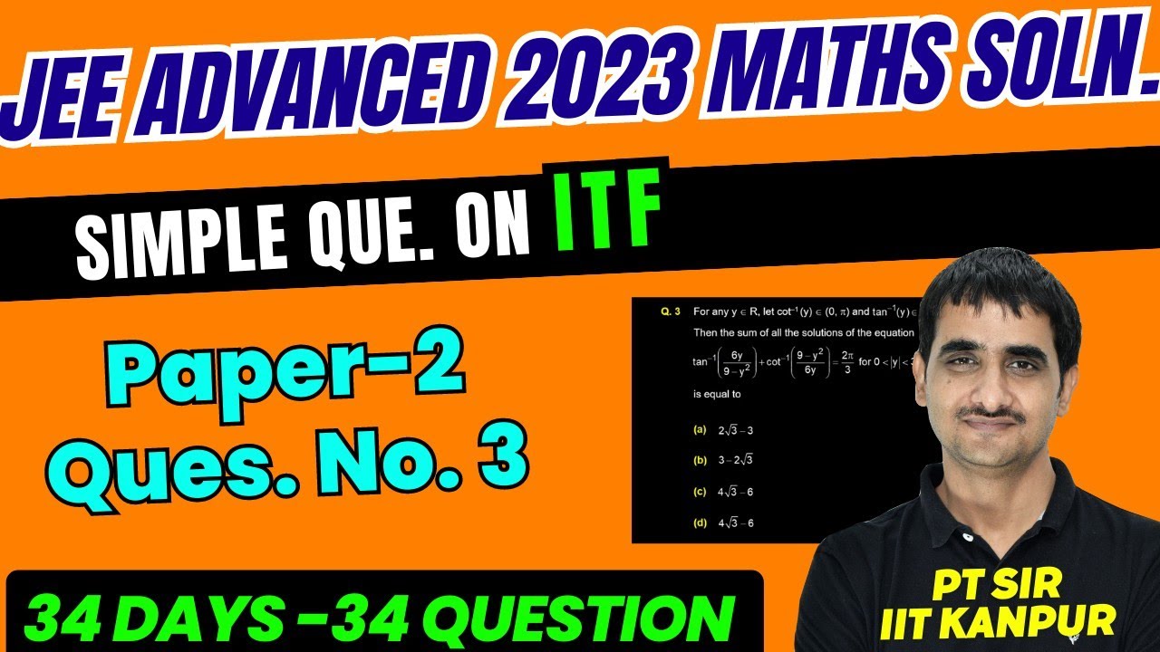 JEE Advanced 2023 | Maths Paper 2 | Que.3 Detail Solution | P.T Sir IIT ...