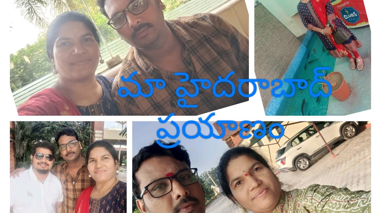 #మా హైదరాబాద్ ప్రయాణం 👌👌#hyderabad #రాజు గారి తోట #Raju gari thota ...