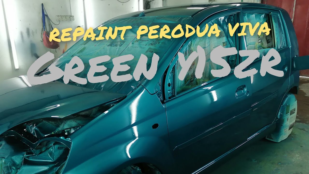 REPAINT PERODUA VIVA COLOR GREEN Y15ZR PART2 - YouTube