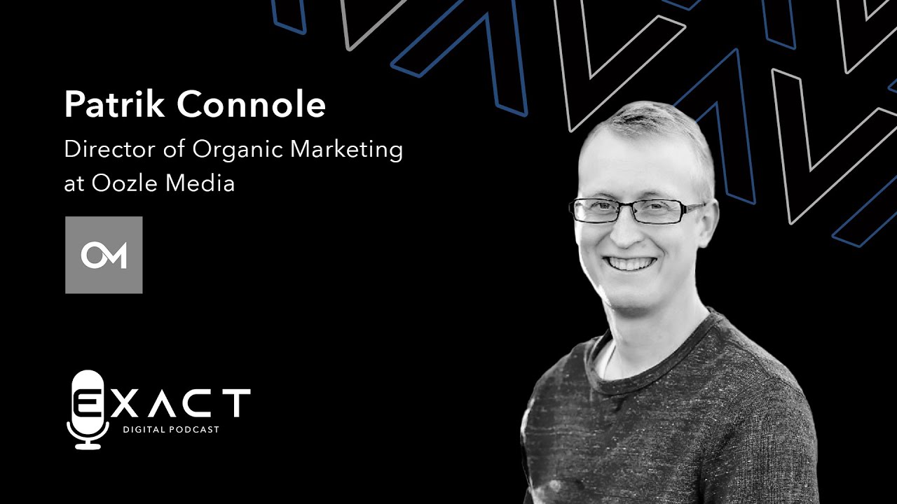 Oozle Media's Director of Organic Marketing Patrik Connole on Enhancing ...