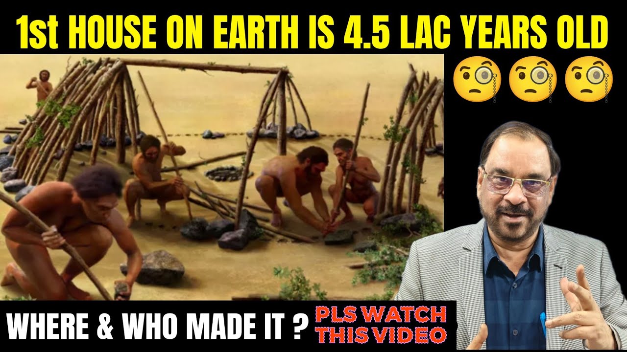 Where, When was the First House in the World constructed ??? Terra ...