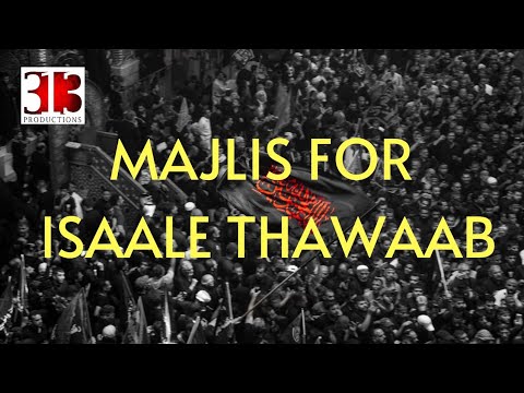 MAJLIS FOR ISAALE THAWAAB | Marhoom Akbar Ali Hassan Ali - YouTube