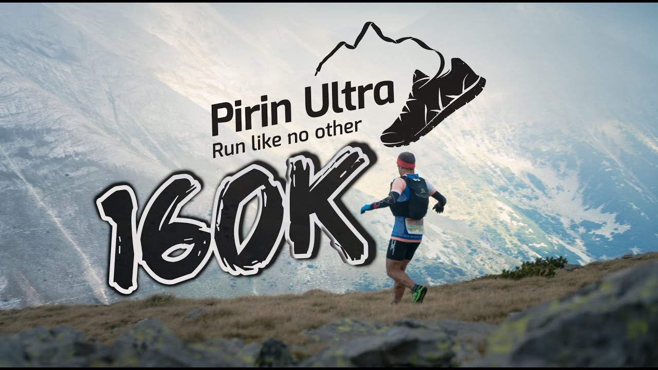 Pirin Ultra 2023 | 160 km | 10K D+ - YouTube