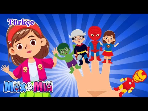 Süperkahramanlar Parmak Ailesi | Eğlenceli Türkçe Çocuk Şarkısı 🎶 | Max and Mia