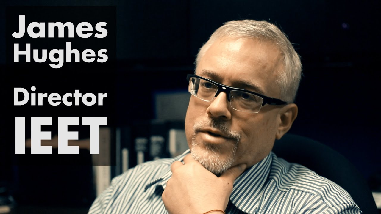 James Hughes - History, Politics, Utopia & Transhumanism - YouTube