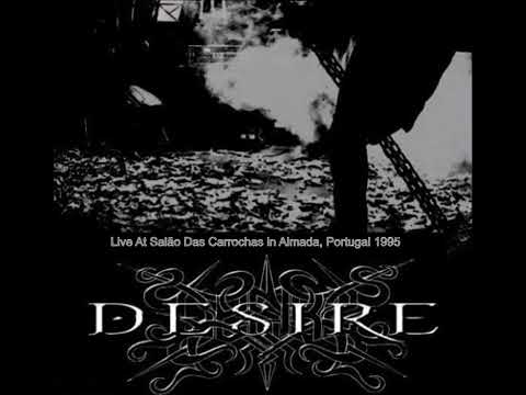 Desire - Live At Salão Das Carrochas In Almada, Portugal 1995 (FULL BOOTLEG)