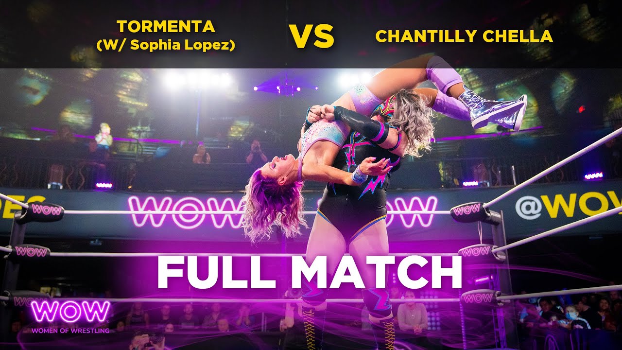 Tormenta (w/ Sophia Lopez) vs Chantilly Chella | WOW - Women Of ...
