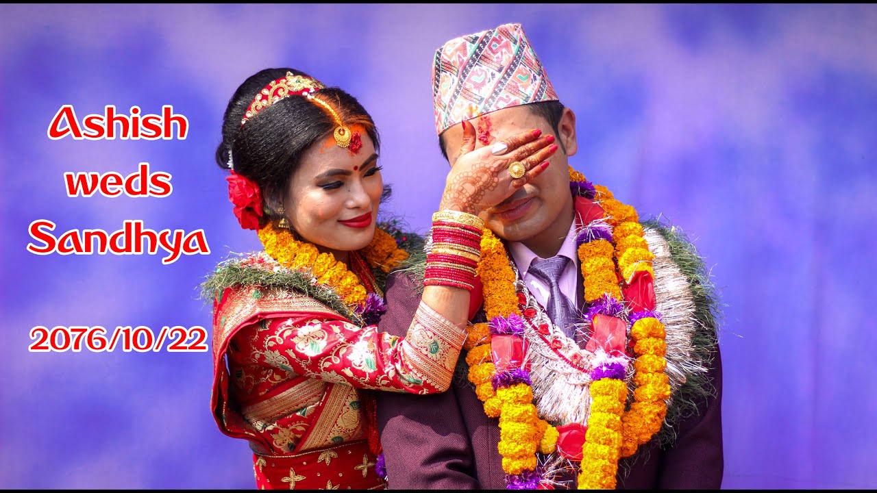 Ashish weds Sandhya Wedding | 2076/10/22 - YouTube