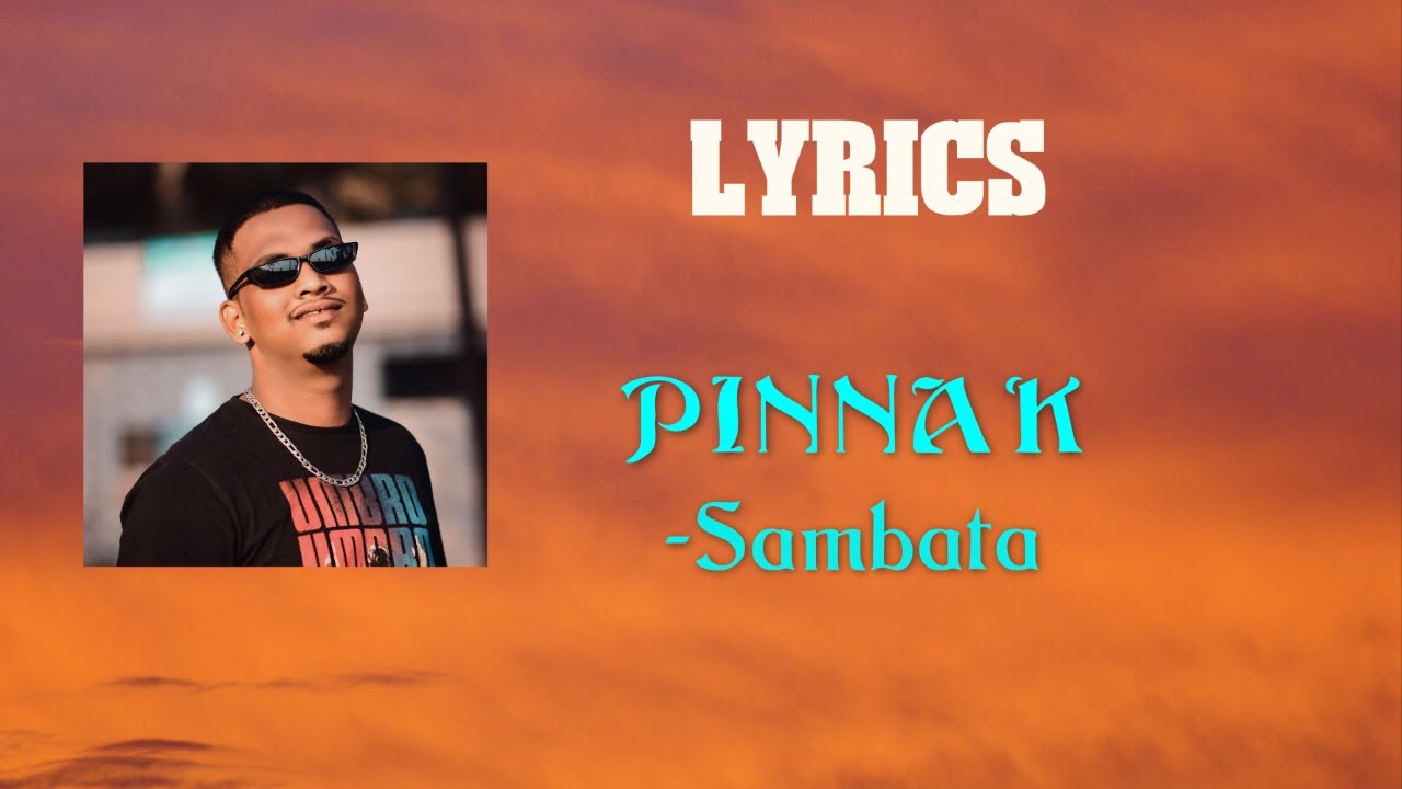 Pinnak - SAMBATA l Lyrics l ( Prod By . KHAKIEE)#sambata#pinnak# ...