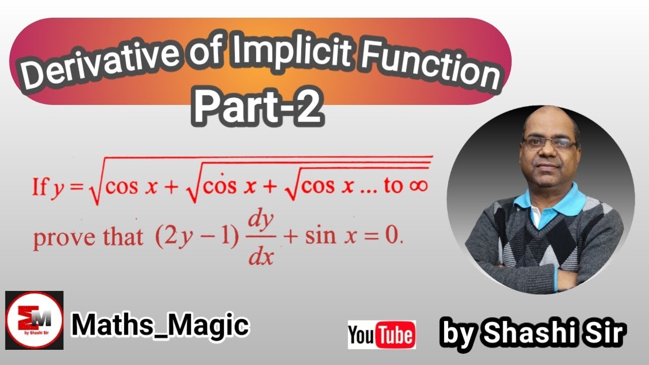 Derivative of Implicit Functions//Special type of functions containing ...