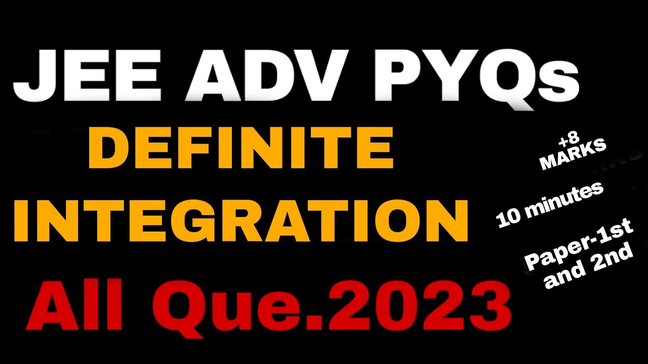 Definite Integration jee advanced pyqs2023 all questions - YouTube