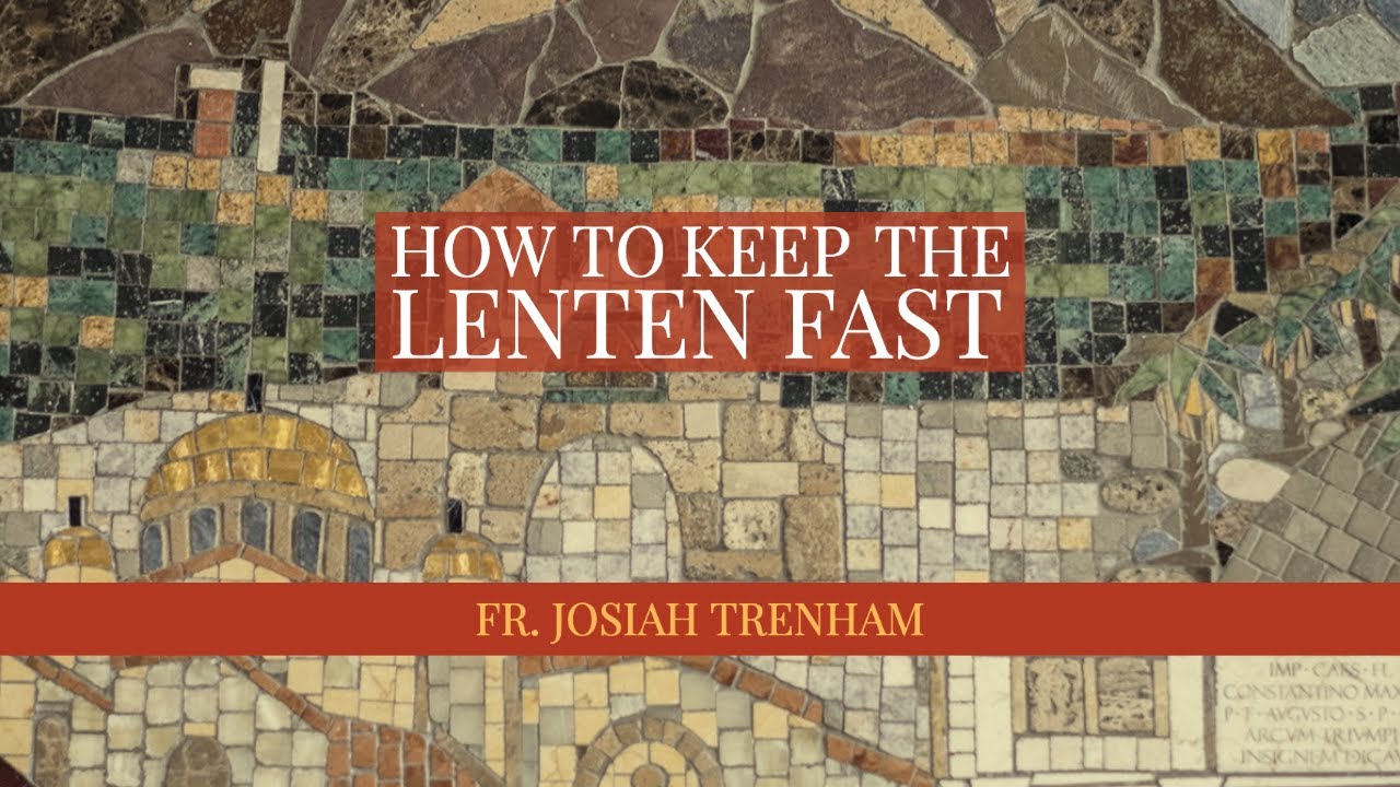 How to Keep the Lenten Fast - YouTube