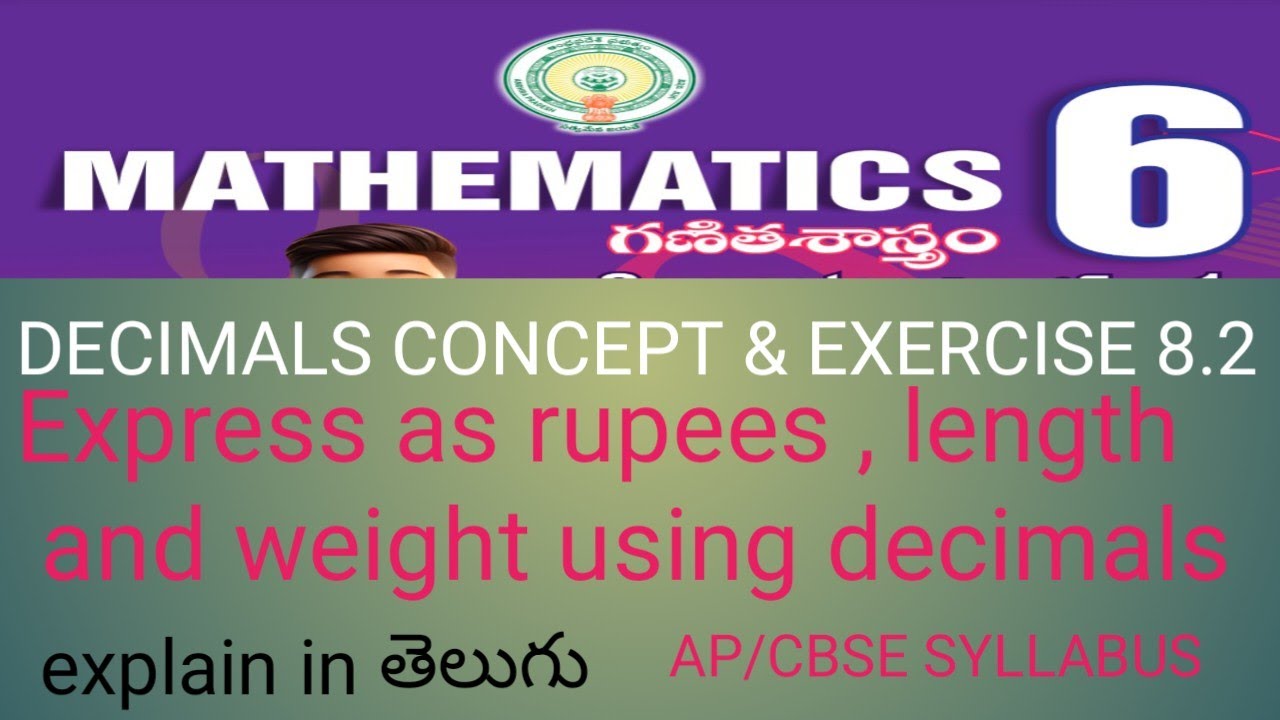 6 TH MATHS DECIMAL CONCEPT AND EX 8.2 OR EXPRESS AS RUPEES, LENGTH ...