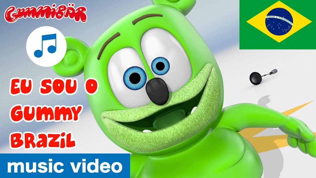 Eu Sou o Gummy Brazil - The Gummy Bear Song - Gummibär Brazilian ...