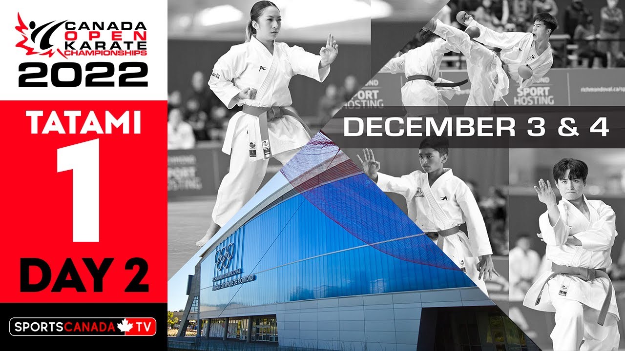 2022 Canada Open Karate Championships - DAY 2 - Tatami 1 [December 4 ...