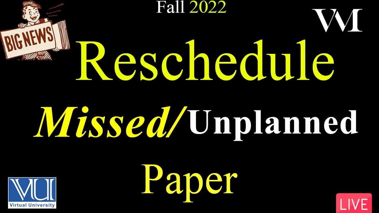 Last Date For Paper Rescheduling | Fee For Per Paper Reschedule | VU ...