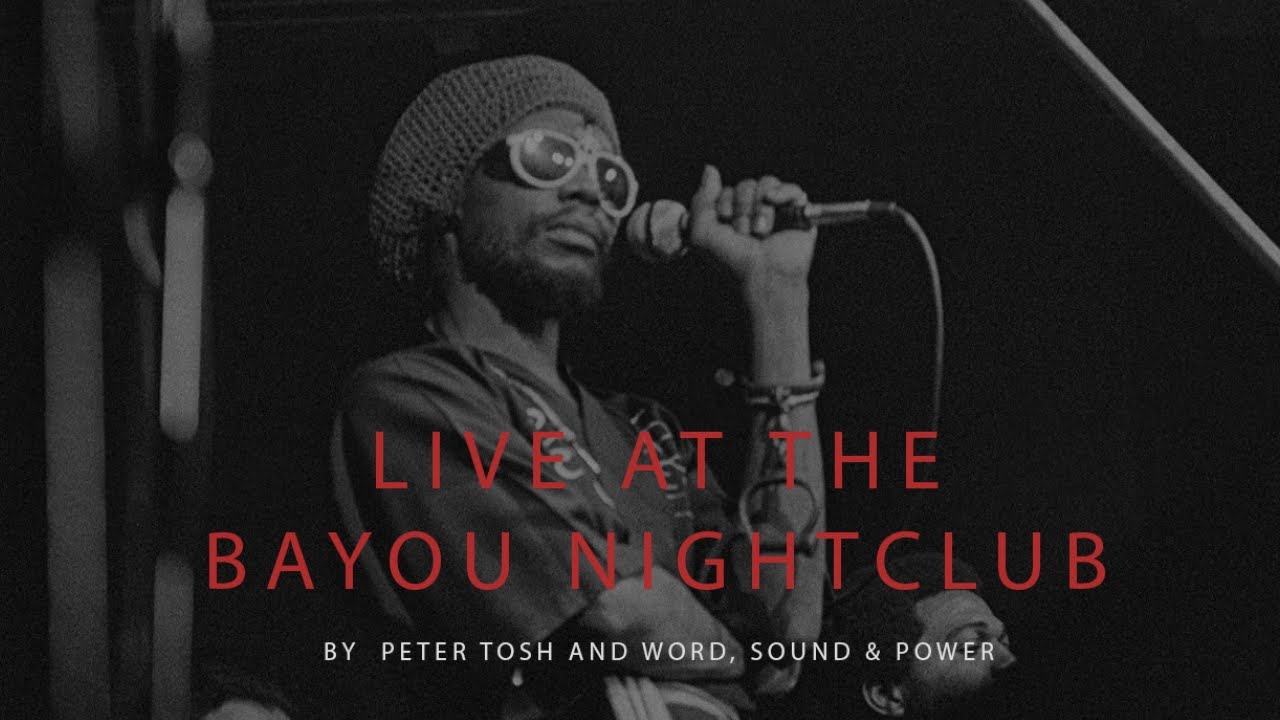 Peter Tosh - Live At The Bayou Nightclub, USA '79 (COMPLETE) - YouTube