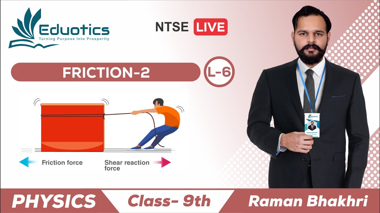 NLM | Friction-2 | Lecture 6 | Class 9th | Physics | NTSE | Eduotics ...