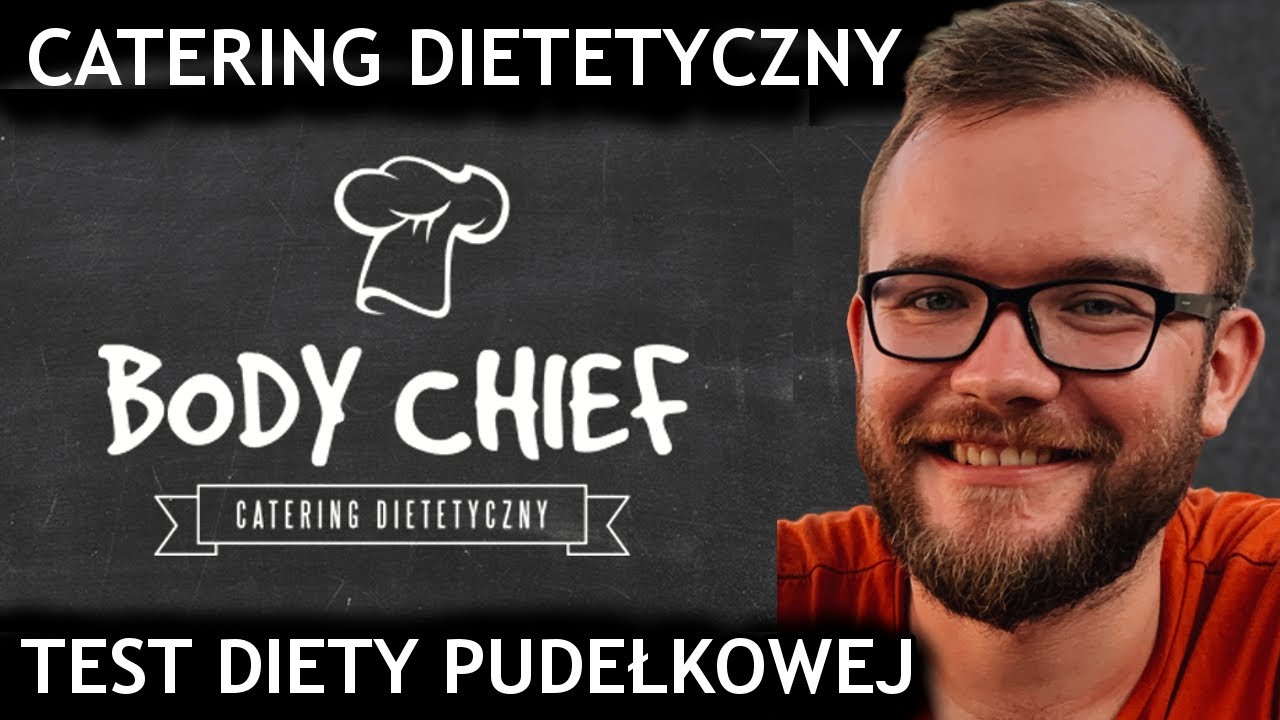 CATERING DIETETYCZNY BODY CHIEF - TEST! Dieta pudełkowa - poleca Magda ...