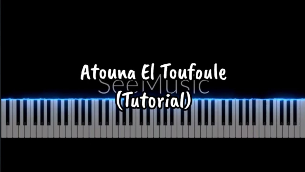 Atouna El Toufoule-Original Lyric (Piano Tutorial) - YouTube