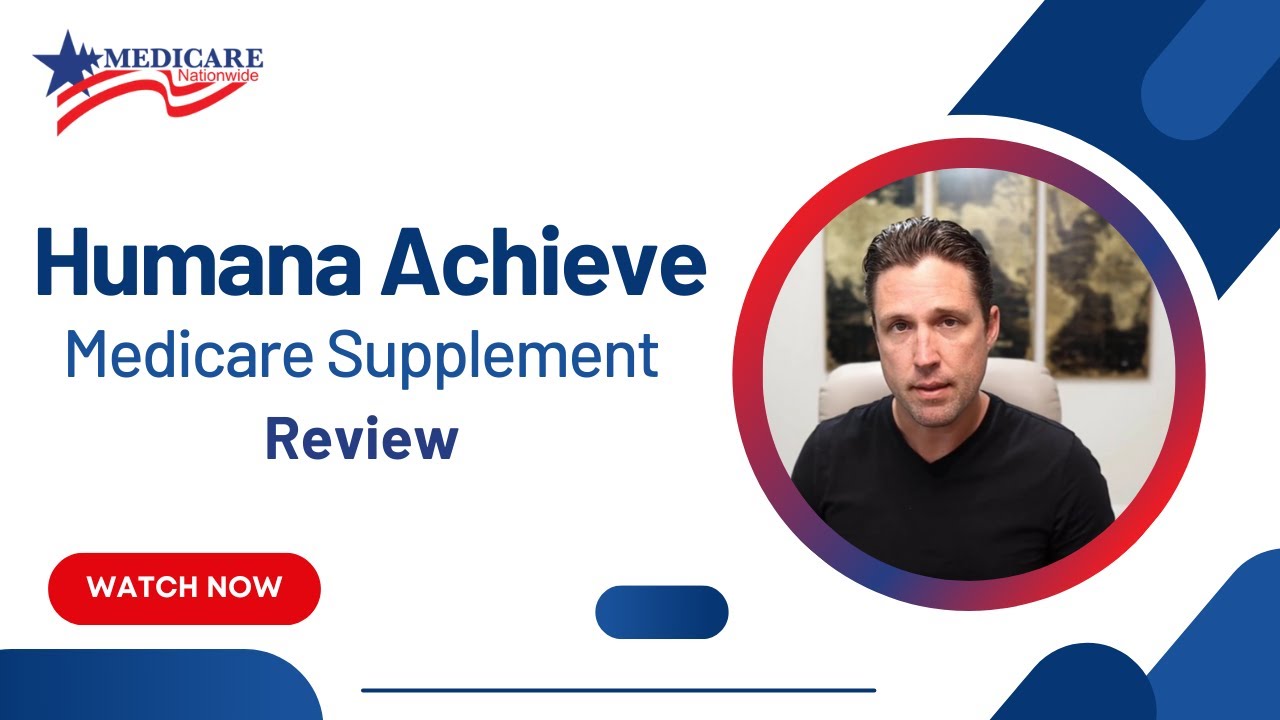Humana Achieve Medicare Supplement Review - YouTube