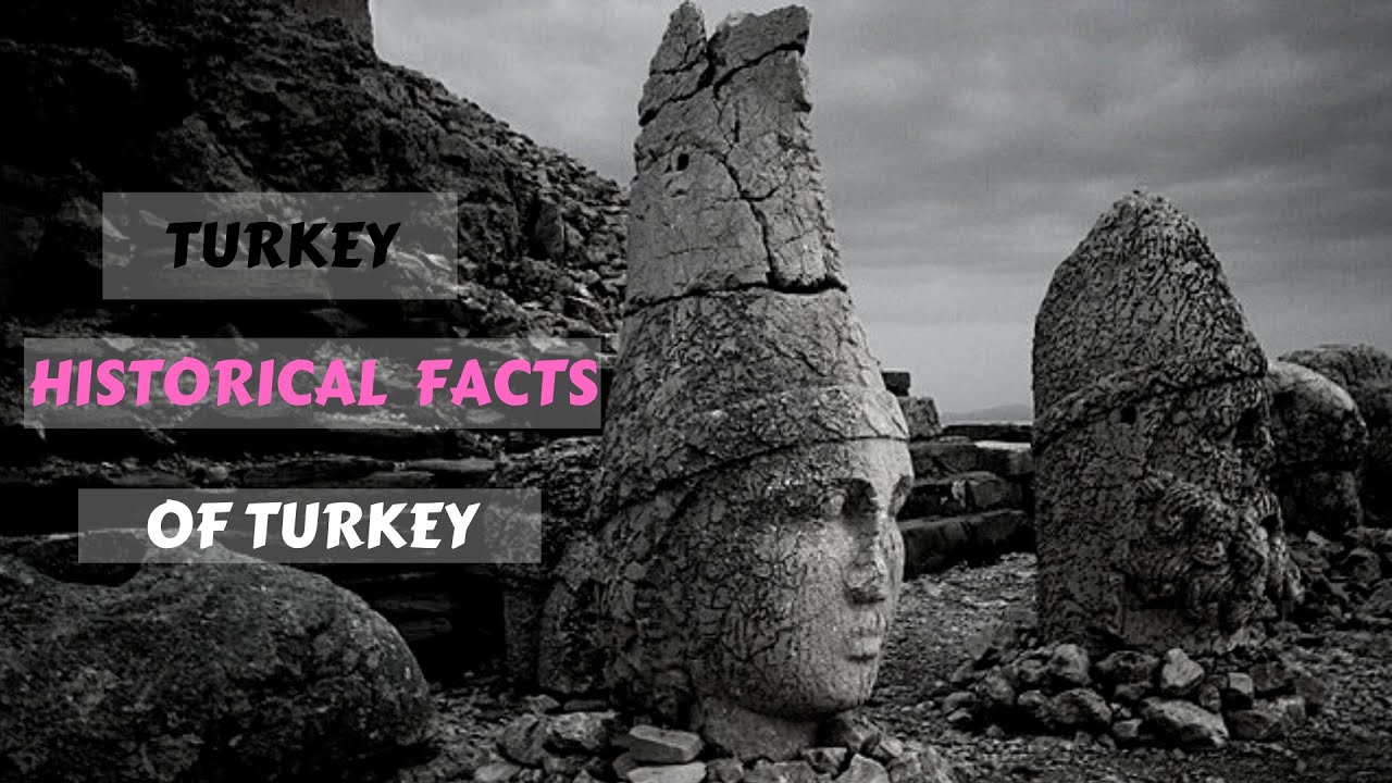 Turkey | Historical Facts Of Turkey - YouTube