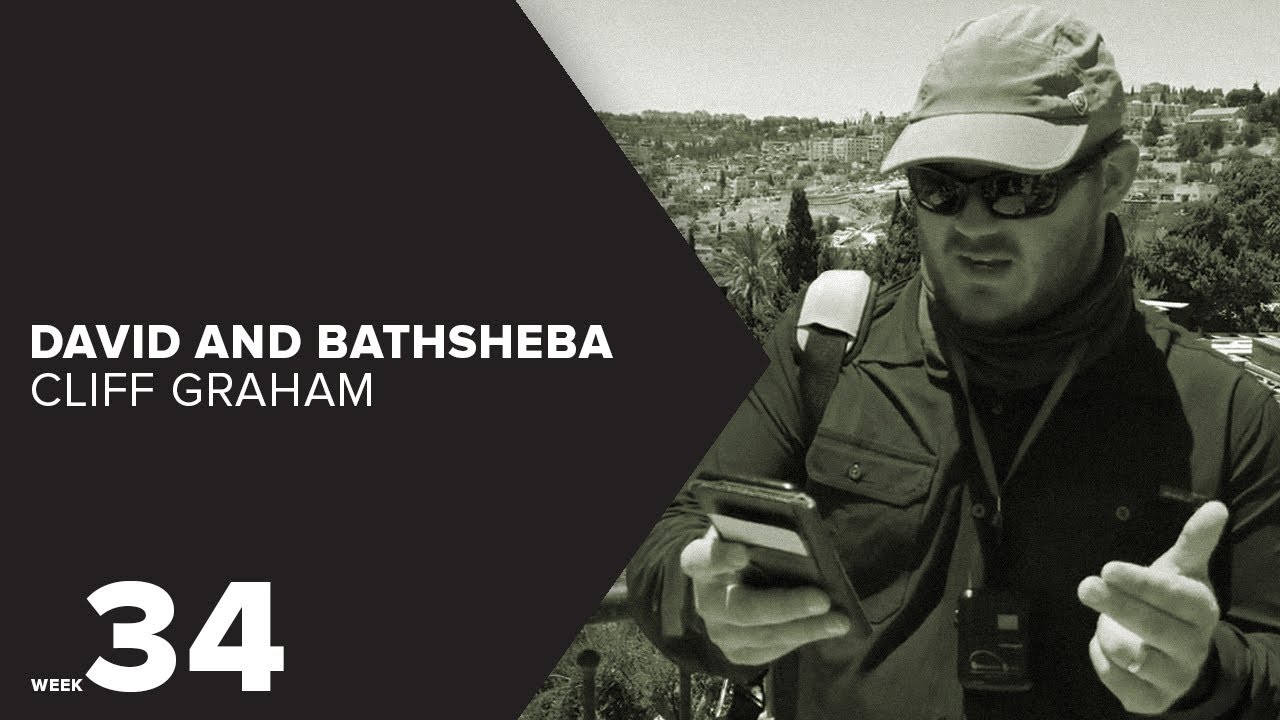 Cliff Graham teaching about David and Bathsheba - A MUST for every man ...